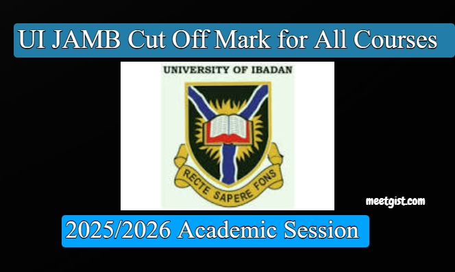 UI JAMB Cut Off Mark for All Courses 2025/2026 Session - MeetGist